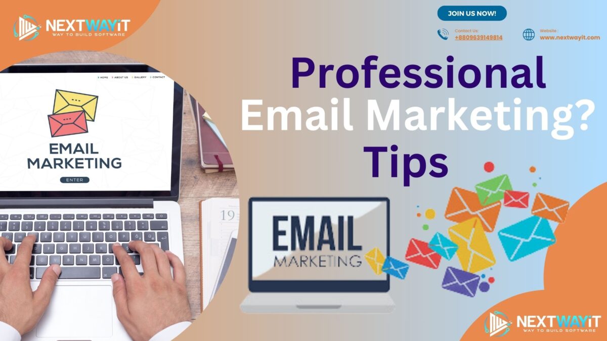 15 Professional Email Marketing Tips - Nextway IT