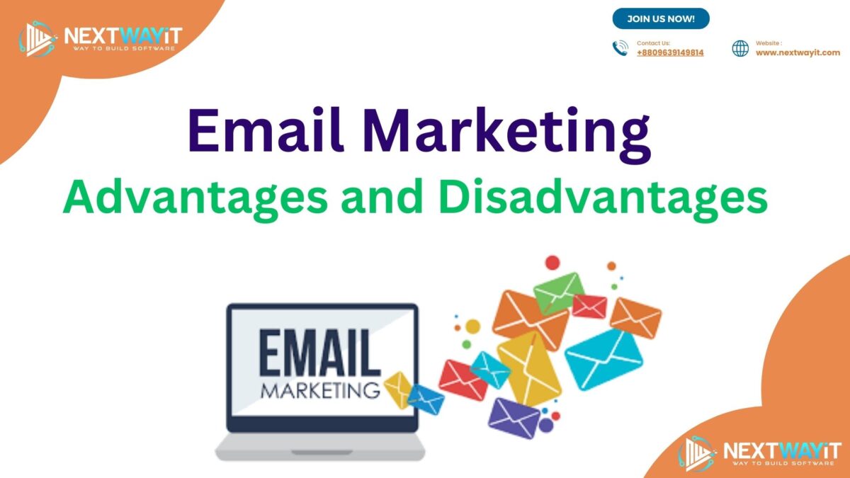 Advantages and Disadvantages of Email Marketing - Nextway IT